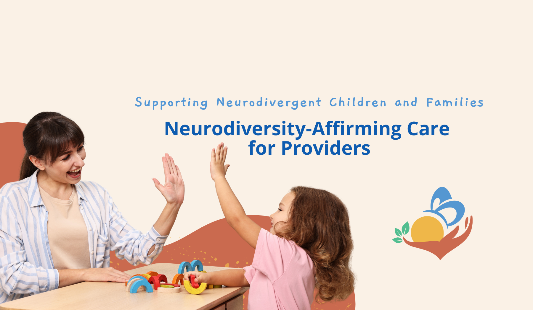 Neurodiversity-Affirming Care for Providers: Supporting Neurodivergent Children and Families